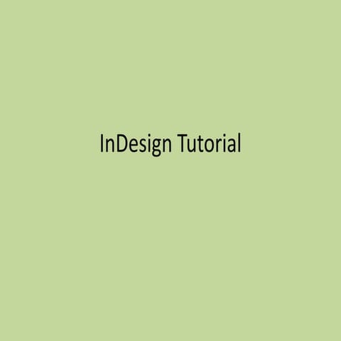 How To Use Indesign Tutorial | PPTX