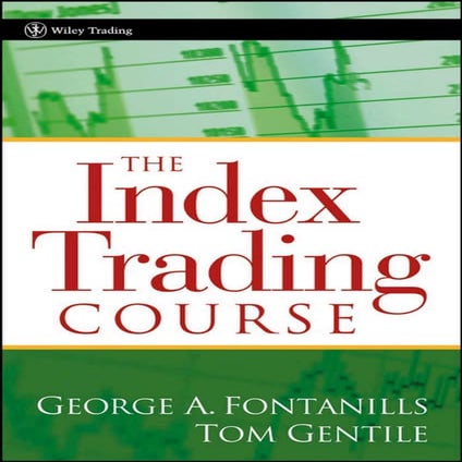 Index Trading Course George A. Fontanills, Tom Gentile, And Richard ...