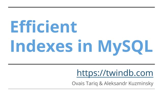 Efficient Indexes In Mysql Ppt
