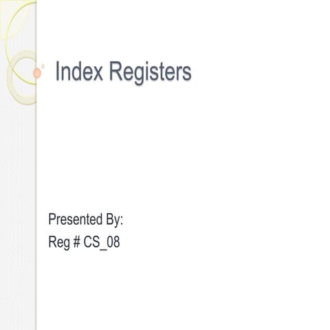 Index registers | PPTX