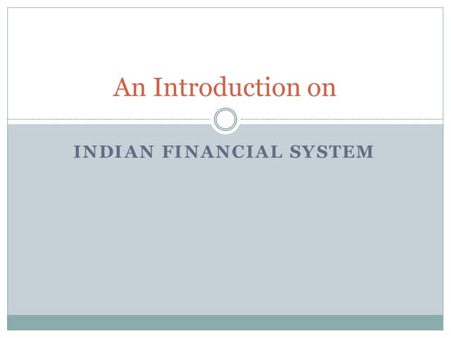 Constituents of financial system | PPTX