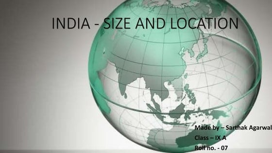Class 9th Geography Chapter 1| India-Size and Location | PPT