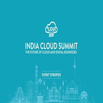 India Cloud Summit 2017- Event Synopsis | PPT