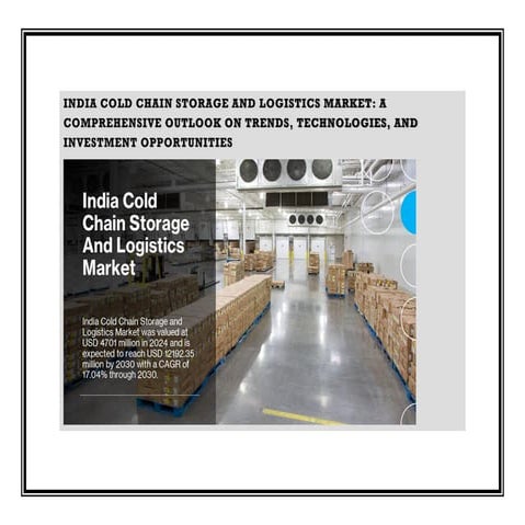 India Cold Chain Storage And Logistics Market: From Farm Gate to ...