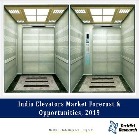 India Elevators Market Forecast and Opportunities, 2019 | PDF