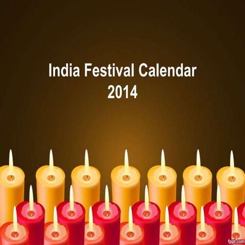 Indian Festival Calendar 2014 | PPTX