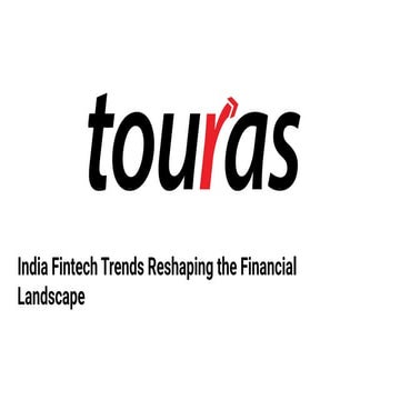 India Fintech Trends Reshaping the Financial Landscape | PDF