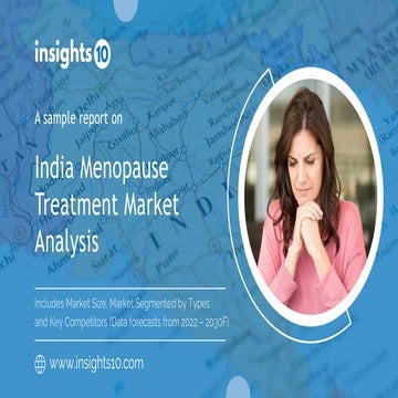 India Menopause Treatment Market Analysis Sample Report | PDF