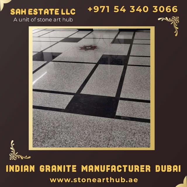 Indian Granite Manufacturer Dubai - SAH ESTATE LLC | PDF