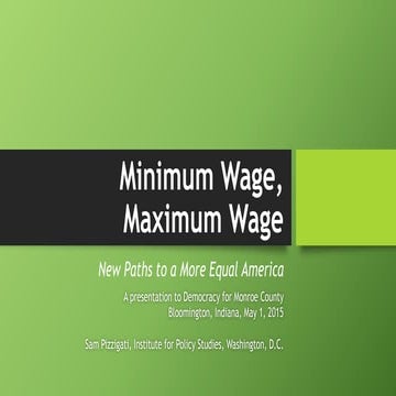 Minimum Wage, Maximum Wage: New Paths to a More Equal America | PPT