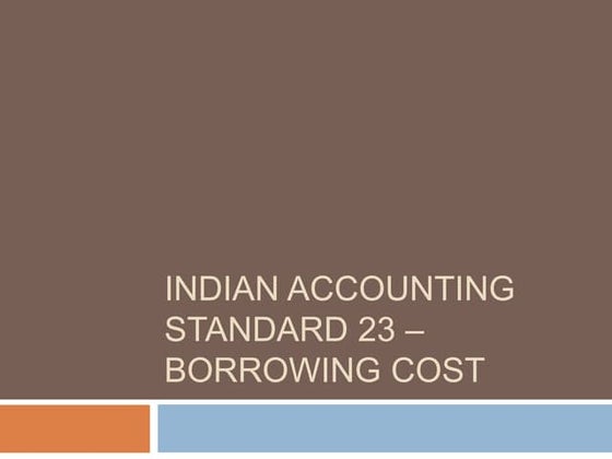 Ind AS 23 - Borrowing Costs | PPTX
