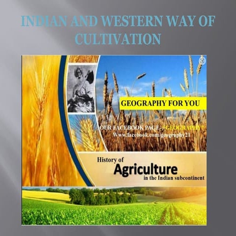 INDIAN AND WESTERN WAY OF CULTIVATION.pptx