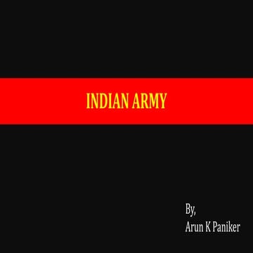 Indian Army Presentation by Arun Kalesh | PPTX