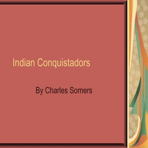Indianconquistadors1 101217005223-phpapp01 | PPT
