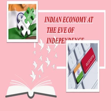 Indian Economy on Eve of independence Detailed notes.pptx