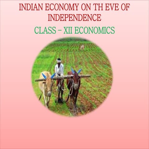 Indian economy on the eve of indipendence class 12 | PPTX