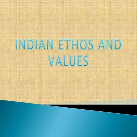 Indian ethos and values | PPTX