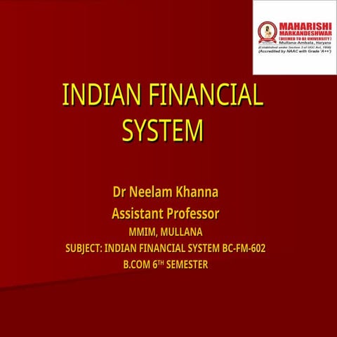INDIAN FINANCIAL SYSTEM INTRO. bba 6th sem | PPT