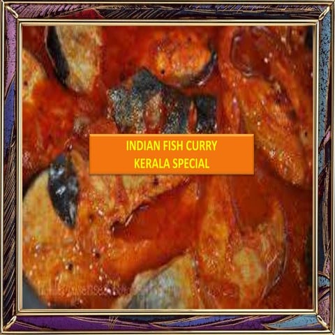 Indian fish curry kerala special | PPTX