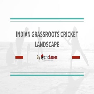 Indian Grassroot Cricket Landscape by CricHeroes | PDF