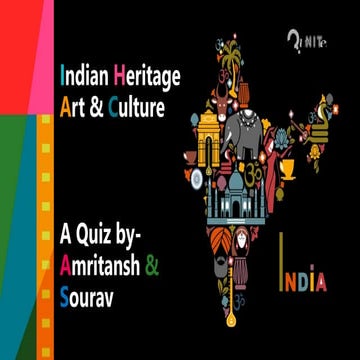 Indian Heritage Art & Culture Quiz | 2021 | PPTX