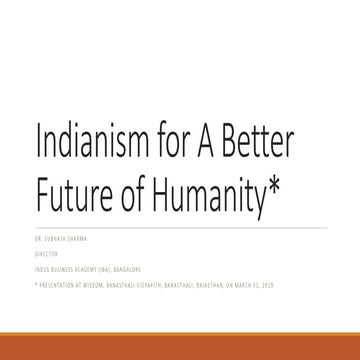 Indianism for a Better Future of Humanity | PPTX
