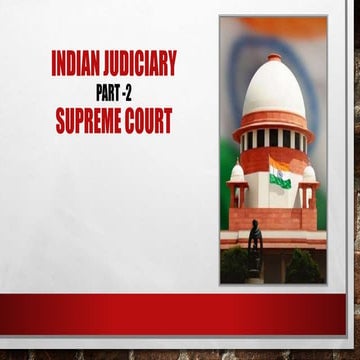 Indian judiciary 2 Supreme Court | PPT
