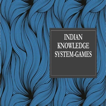 Indian Knowledge system -Games A play way method of teaching | PPTX