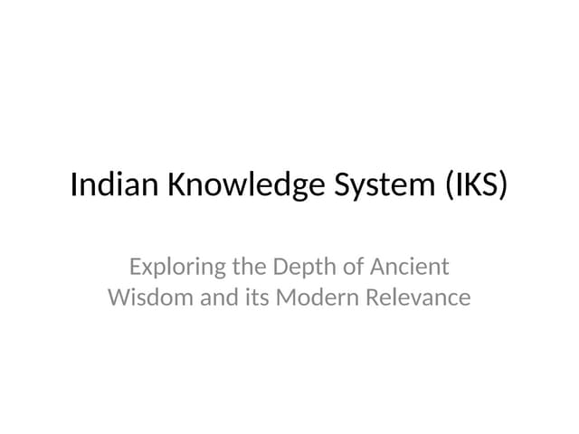 What is the Indian Knowledge System (IKS.pptx