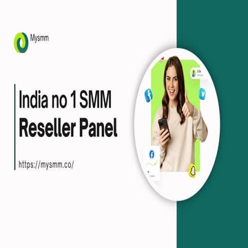 India no 1 SMM Reseller Panel.pptx mysmm | PPTX