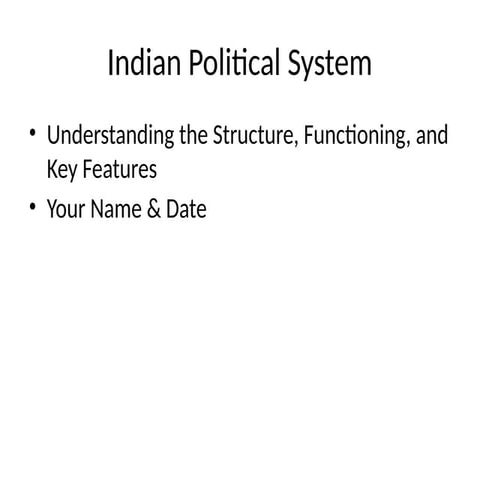 Indian_Political_SystemIndian_Political_System.pptx