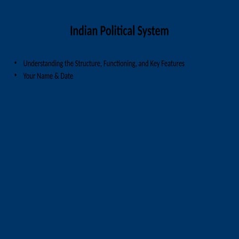 Indian_Political_System_Formatteddd.pptx