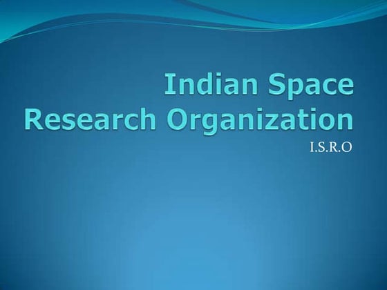 Indian space research organisation (ISRO) | PPT