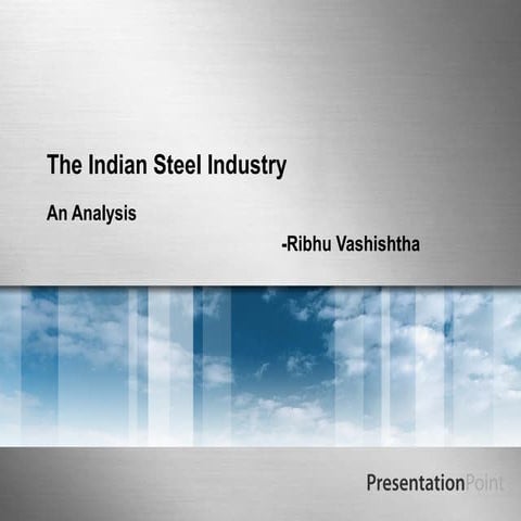 Indian steel industry | PPT