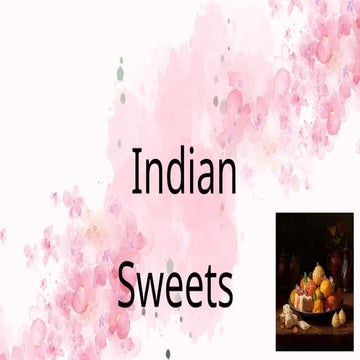 Indian Sweets and some special basic.pptx