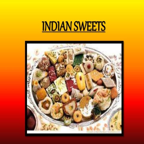 FAMOUS INDIAN SWEETS | PPTX