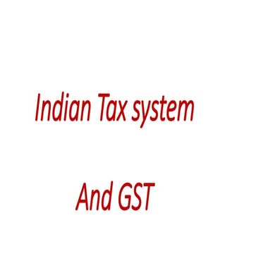 INdian Tax System and GST.pptx