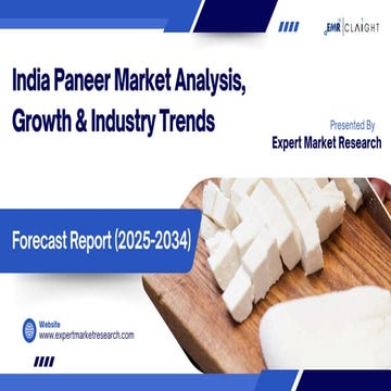India Paneer Market Size, Share, Trends, and Growth Forecast 2034 | PDF
