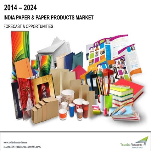 India Paper and Paper Products Market Forecast 2024 | TechSci Research ...