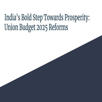 India's Bold Step Towards Prosperity_ Union Budget 2025 Reforms.pdf
