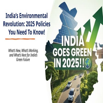 India’s Environmental Revolution 2025 Policies You Need To Know!.pptx