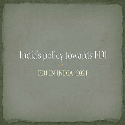 India’s policy towards FDI 2021.pptx