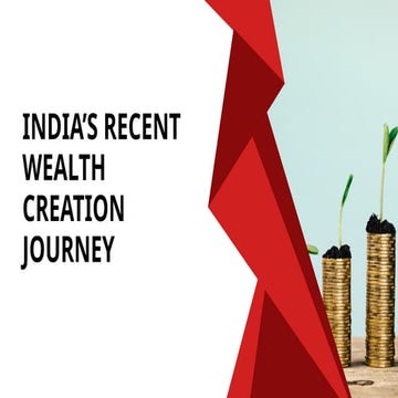 India’s Recent Wealth Creation Journey.pptx