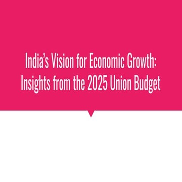 India’s Vision for Economic Growth_ Insights from the 2025 Union Budget ...
