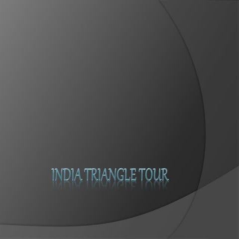 India triangle tour | PPTX