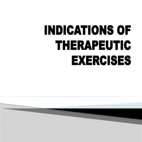 Indications Of Therapeutic Exercises presentation.pptx