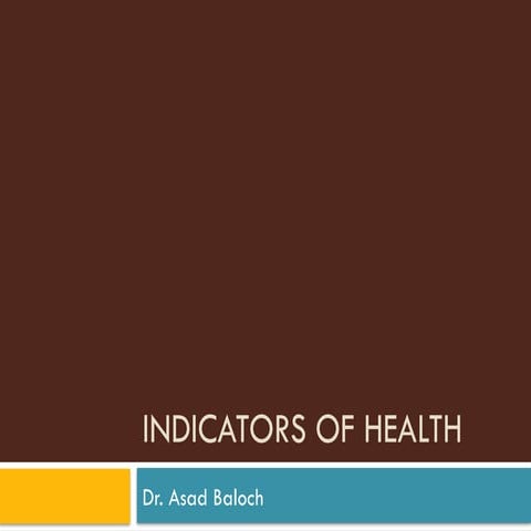 INDICATORS OF HEALTH INDICATORS OF HEALTH INDICATORS OF HEALTH.pptx