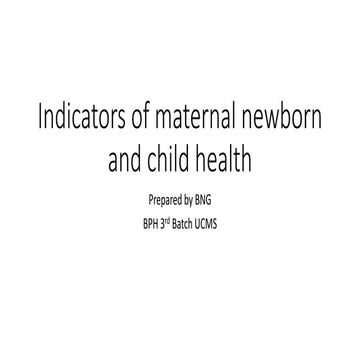 Indicators of maternal,newborn infant and child health and their ...