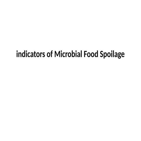 indicators of Microbial Food Spoilage.pptx