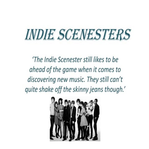 Indie scenesters | PPTX